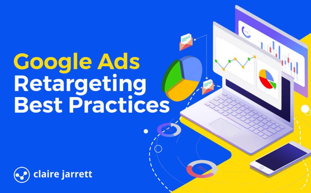 Google Ads Retargeting Best Practices